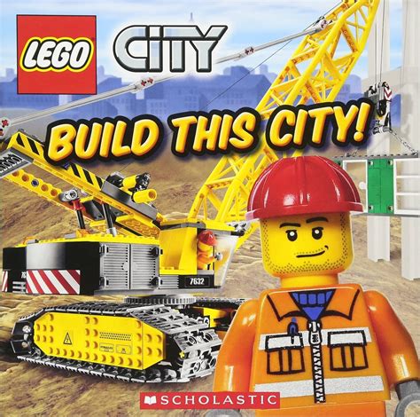 Build This City Lego City Scholastic 9780545177658 Books Amazonca