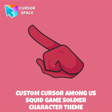 Custom Cursor Custom Cursor Among Us Squid Game Soldier Character Theme For Chrome Cursor Space