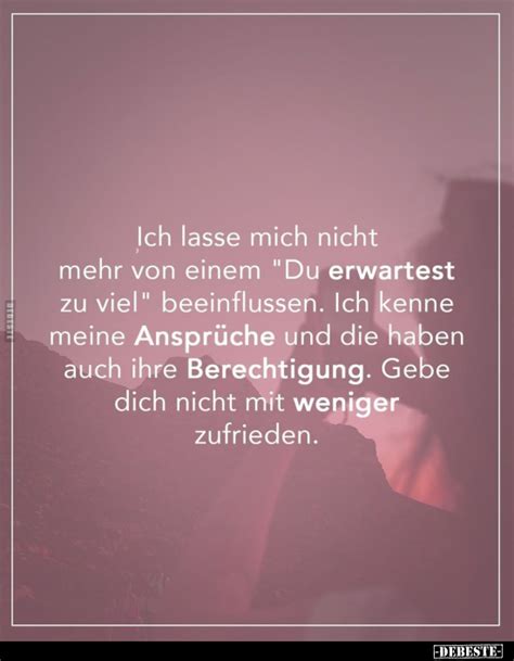 Ich Lasse Mich Nicht Mehr Von Einem Du Erwartest Zu Viel Beeinflussen