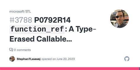 P0792r14 `functionref` A Type Erased Callable Reference · Issue 3788 · Microsoftstl · Github