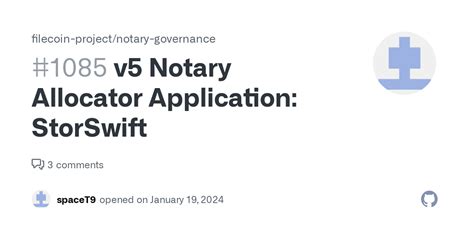 V5 Notary Allocator Application Storswift · Issue 1085 · Filecoin Project Notary Governance