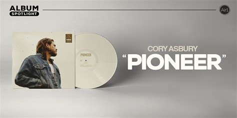 Album Spotlight Cory Asbury ‘pioneer Air1 Worship Music