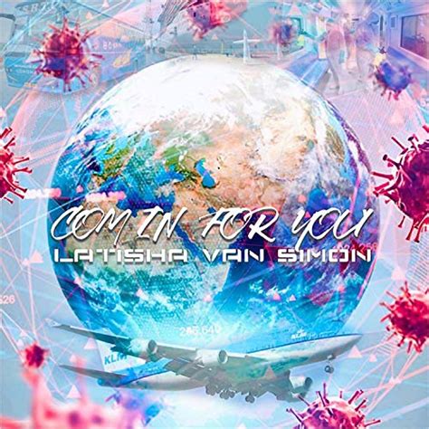 Play Comin For You By Latisha Van Simon On Amazon Music