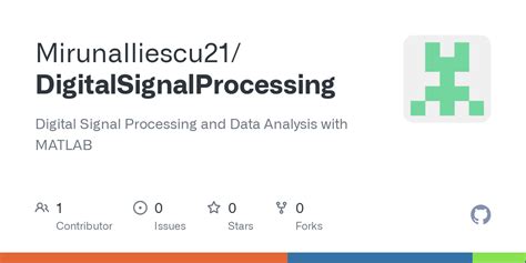 GitHub MirunaIliescu DigitalSignalProcessing Digital Signal Processing And Data Analysis