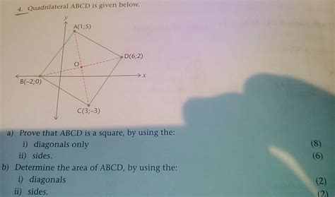 Solved Quadrilateral Abcd Is Given Below A Prove That Abcd Is A