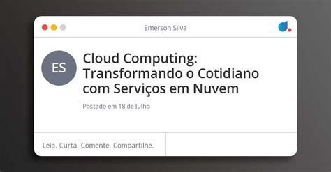 Cloud Computing Transformando O Cotidiano Com Serviços Em Nuvem