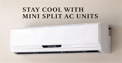 Stay Cool With Mini Split Ac Units All Heating Air Conditioning And