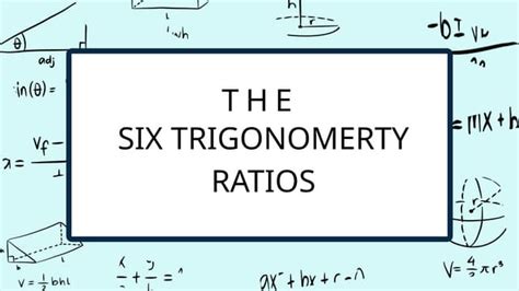 Six Trigonometry Ratios In Mathg9 Student Pptx