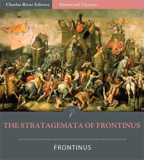 The Stratagemata Stratagems Of Frontinus By Sextus Julius Frontinus