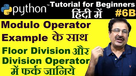 Hindi 6b Modulus Operator Floor Division Python In Keyword In