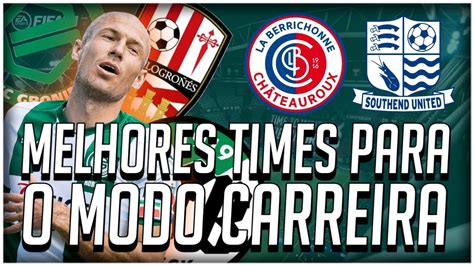 Os Melhores Times Para O Modo Carreira Fifa 21 Youtube