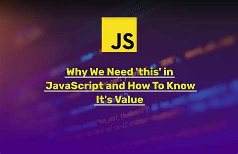 Why We Need ‘this In Javascript And How To Know Its Value By Reed