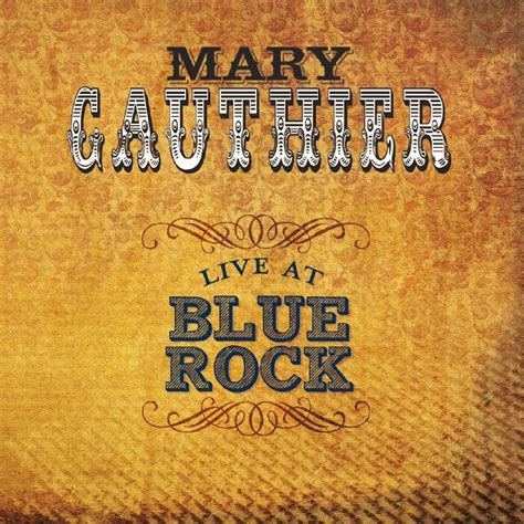 Mary Gauthier Last Of The Hobo Kings Lyrics Genius Lyrics
