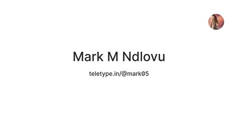 Mark M Ndlovu — Teletype