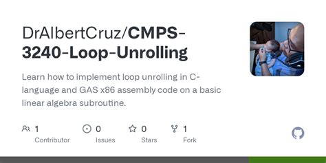 Github Dralbertcruz Cmps 3240 Loop Unrolling Learn How To Implement Loop Unrolling In C