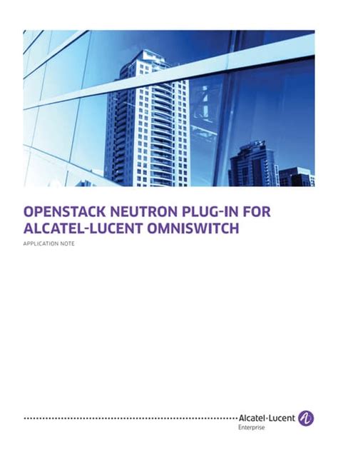Openstack Neutron Plug In For Alcatel Lucent Enterprise Omniswitch Pdf