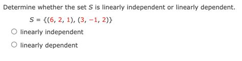 Solved Determine Whether The Set S Is Linearly Independent