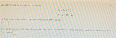 solved consider the planes given by the
