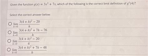 Solved Given The Function G X 3x2 7x ﻿which Of The