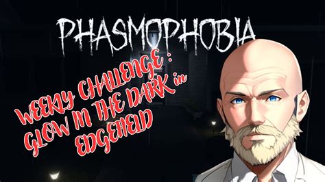 Weekly Phasmo Challenge Youtube
