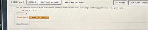 Solved 9 [0 1 Points] Find The Maximum Volume Of A Box That