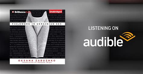Fieldwork In Ukrainian Sex Audiobook By Oksana Zabuzhko Halyna Hryn