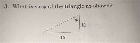 Solved 3 What Is Sin Phi Of The Triangle As Shown Math