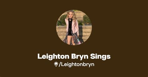 Leighton Bryn Sings Instagram Facebook Tiktok Linktree