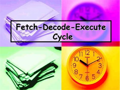 Fetch Decode Execute Presentation PPT
