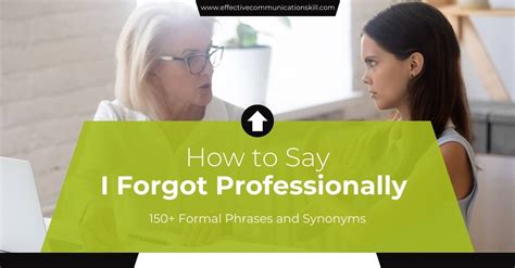 How To Say I Forgot Professionally 150 Formal Phrases And Synonyms