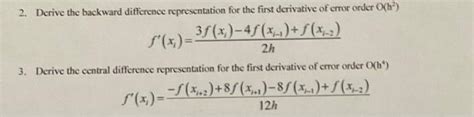 Solved 2 Derive The Backward Difference Representation For