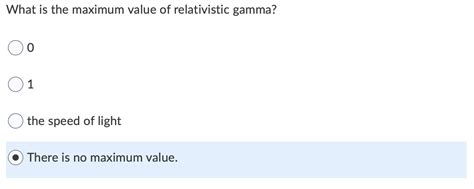Solved What Is The Maximum Value Of Relativistic Gamma 1