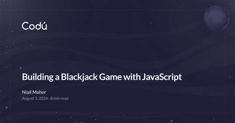 Building A Blackjack Game With Javascript By Niall Maher Codú