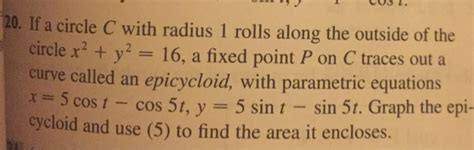 Solved If A Circle C With Radius 1 Rolls Along The Outside