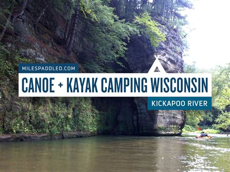 Canoe And Kayak Camping Wisconsin Kickapoo River Miles Paddled