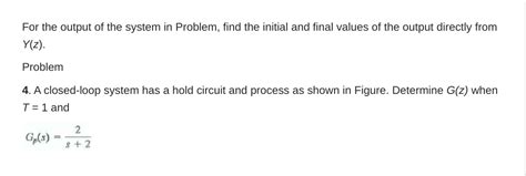 Solved For The Output Of The System In Problem Find The Chegg Com