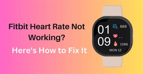 fitbit heart rate not working here s how to fix it