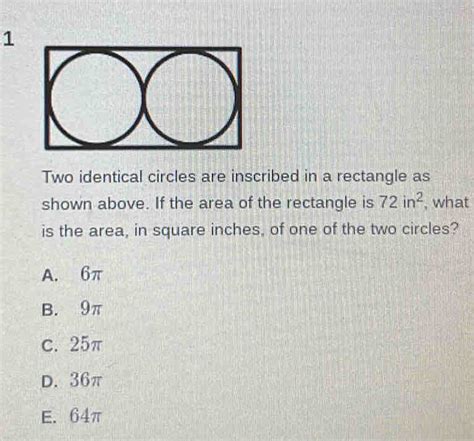 1 Two Identical Circles Are Inscribed In A Rectangle As Shown Above If