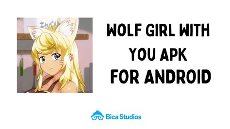 Download Wolf Girl With You Apk V1009 Working