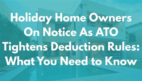 Holiday Home Owners On Notice As Ato Tightens Deduction Rules What You