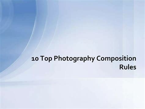 10 Top Photography Composition Rules Pptx