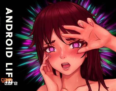 Android Life [v 0 5 0] Updated Game 2025 Anime Sexual Visual Novel Apk Game