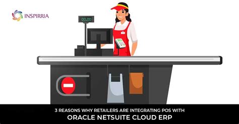 3 Reasons Why Retailers Are Integrating Pos With Oracle Netsuite Cloud