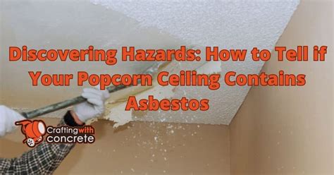 How To Tell If Popcorn Ceiling Has Asbestos