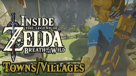 Inside Zelda Breath Of The Wild Towns And Villages W Zeltik Youtube