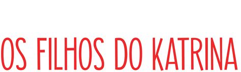 Assista Os Filhos Do Katrina Hbo Max