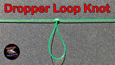 How To Tie A Dropper Loop Knot How To Put A Hook On A Dropper Loop