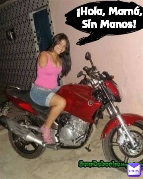 Hola Mam Sin Manos Bencky Memes