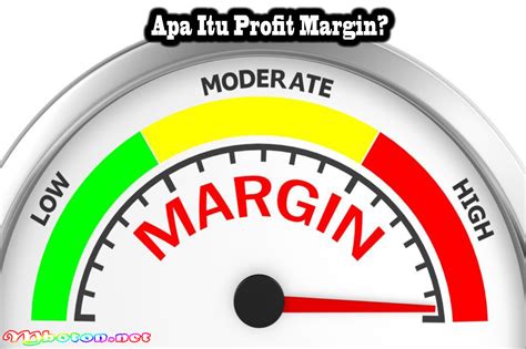 Profit Margin Definisi Fungsi Jenis Manfaat Dan Rumusnya Mboton