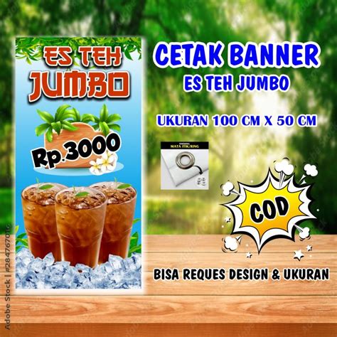 Spanduk Banner Es Teh Jumbo Ukuran 1 Meter X 50 Cm Lazada Indonesia